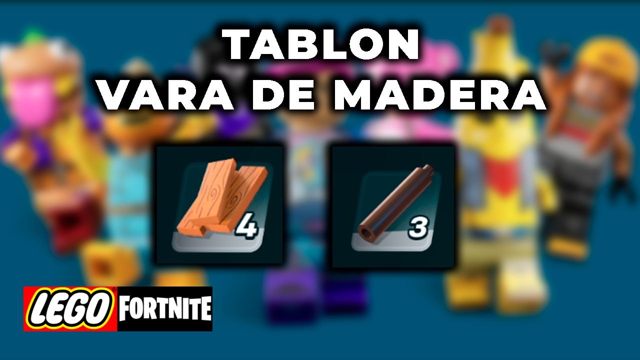 LEGO Fortnite: Cómo Conseguir Tablón y Vara de Madera
